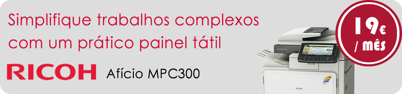IMPRESSORA MULTIFUNÇÕES RICOH Afício MPC300 | EQUIOFFICE GROUP